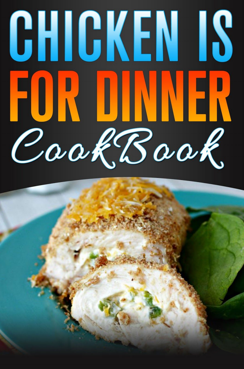 Chicken is for Dinner Digital Cookbook – Eating On A Dime
